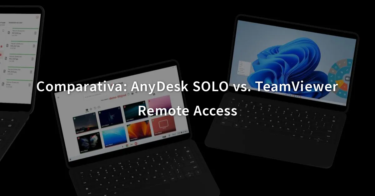 Comparativa: AnyDesk SOLO vs. TeamViewer Remote Access