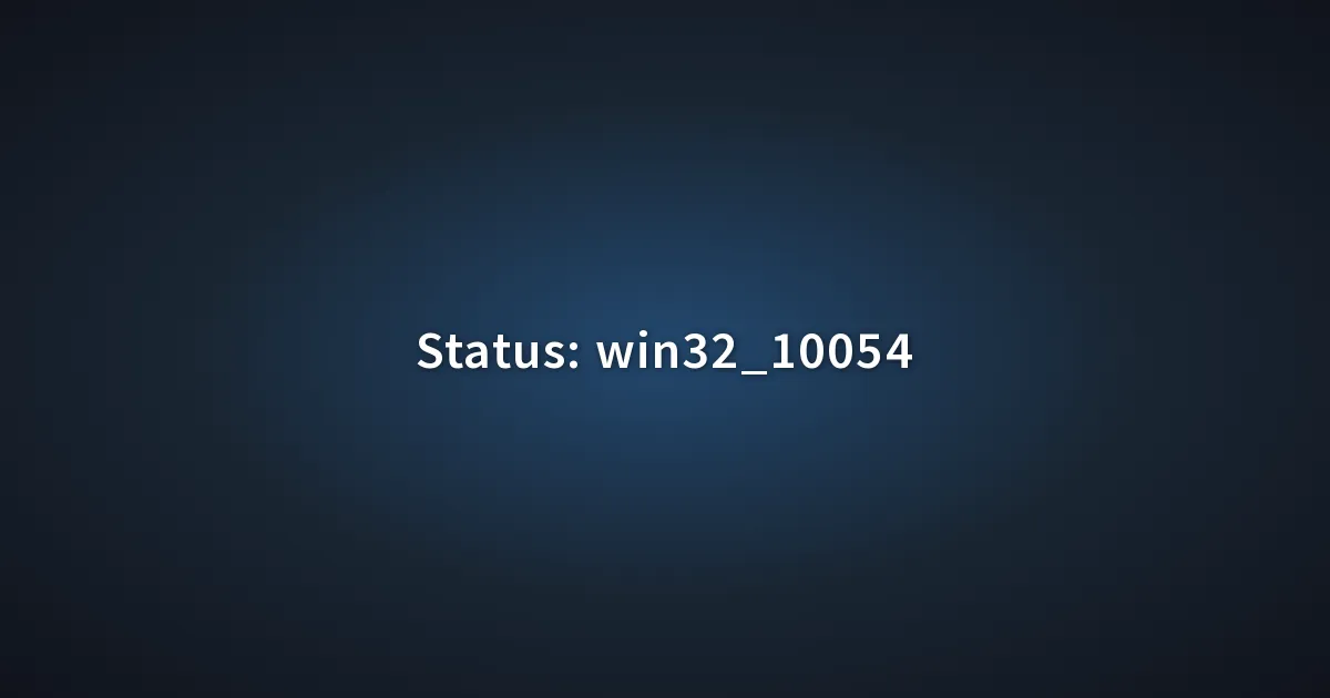 Status: win32_10054